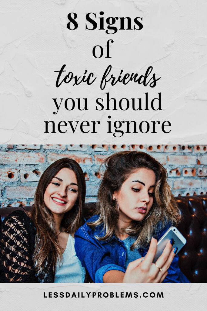 8 signs of toxic friends you should never ignore - Life Prettified
