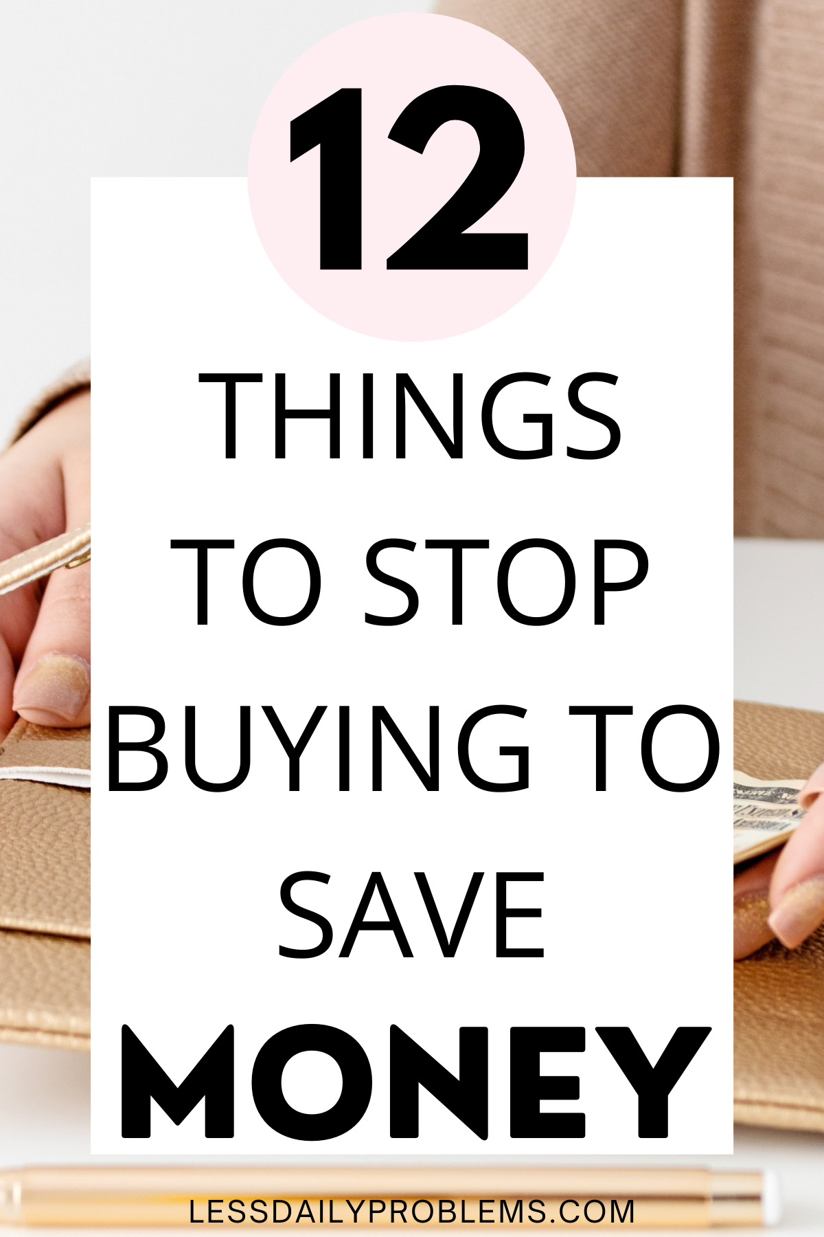 12 Things To Stop Buying To Save Money Fast - LIFE PRETTIFIED