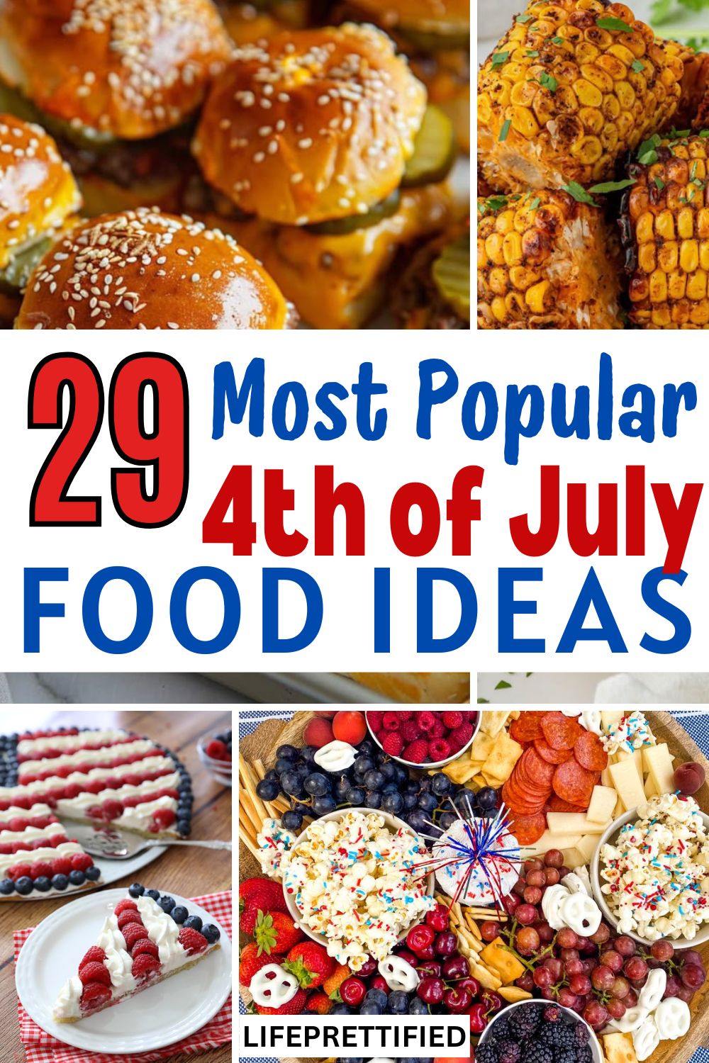 29 Most Popular 4th of July Food Ideas to Please a Crowd - LIFE PRETTIFIED